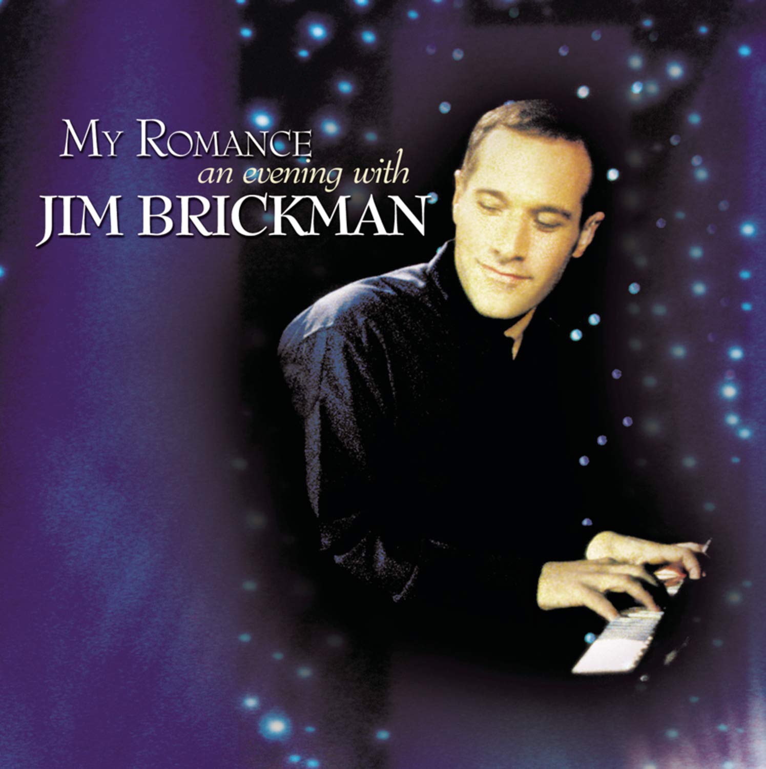 Jim Brickman - My Romance: An Evening with Jim Brickman - Amazon.com Music