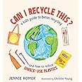 Can I Recycle This?: A Guide to Better Recycling and How to Reduce ...
