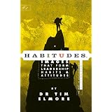 Habitudes: Images That Form Leadership Habits & Attitudes #2: Dr. Tim ...