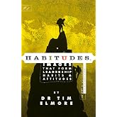 Habitudes Book #1: The Art of Self-Leadership [Values-Based] (Habitudes ...