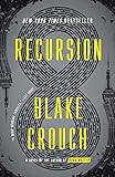 Recursion: A Novel: Crouch, Blake: 9781524759780: Amazon.com: Books