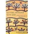 Getting Involved with God: Rediscovering the Old Testament: Davis ...