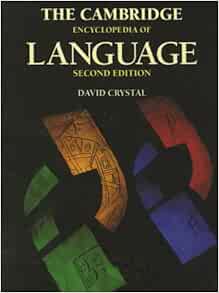 The Cambridge Encyclopedia of Language.: Crystal, David: 9783125396616: Amazon.com: Books