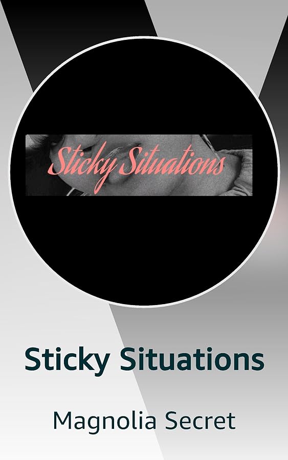 Sticky Situations | Kindle Vella