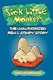 Sick Little Monkeys: The Unauthorized Ren & Stimpy Story: Thad ...