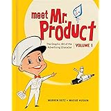 Mr. Product, Vol 2: The Graphic Art of Advertising's Magnificent ...