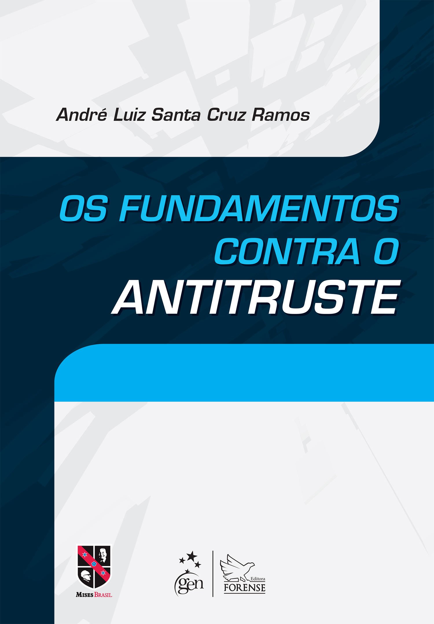 Os Fundamentos Contra o Antitruste PDF André Luiz Santa Cruz Ramos