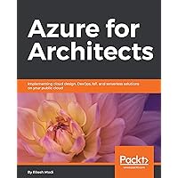 Amazon.com: Azure for Architects: Implementing cloud design, DevOps, IoT, and serverless ...