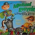 Michael Recycle Meets Litterbug Doug: Bethel, Ellie, Colombo, Alexandra ...