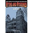 Myths and Mysteries of Ohio: True Stories of the Unsolved and Unexplained (Myths and Mysteries ...