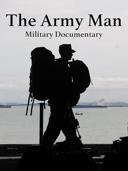 Watch The Army Man: Military Documentary | Prime Video