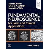 Fundamental Neuroscience for Basic and Clinical Applications ...