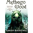 Mythago Wood (The Mythago Cycle, 1): Holdstock, Robert: 9780765307293 ...