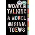 Women Talking: A Novel: Toews, Miriam: 9780735273979: Books - Amazon.ca