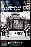 Indianapolis Then and Now (Then & Now): Price, Nelson: 9781592232086 ...