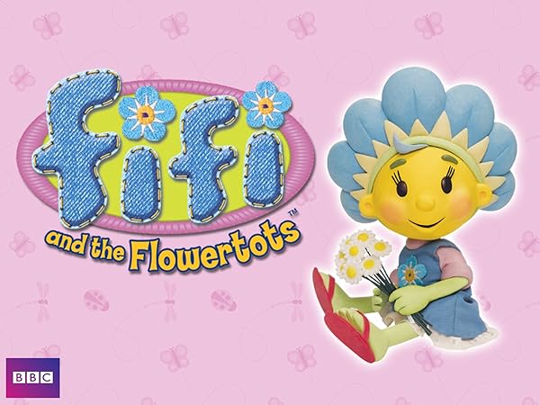 Watch Fifi and the Flowertots, Season 1 | Prime Video