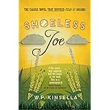 Shoeless Joe: The Inspiration for FIELD OF DREAMS: Kinsella, W. P ...