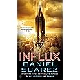 Amazon.com: Influx: 9780451469441: Suarez, Daniel: Books