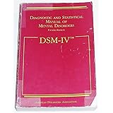 Diagnostic and Statistical Manual of Mental Disorders, 4th Edition ...