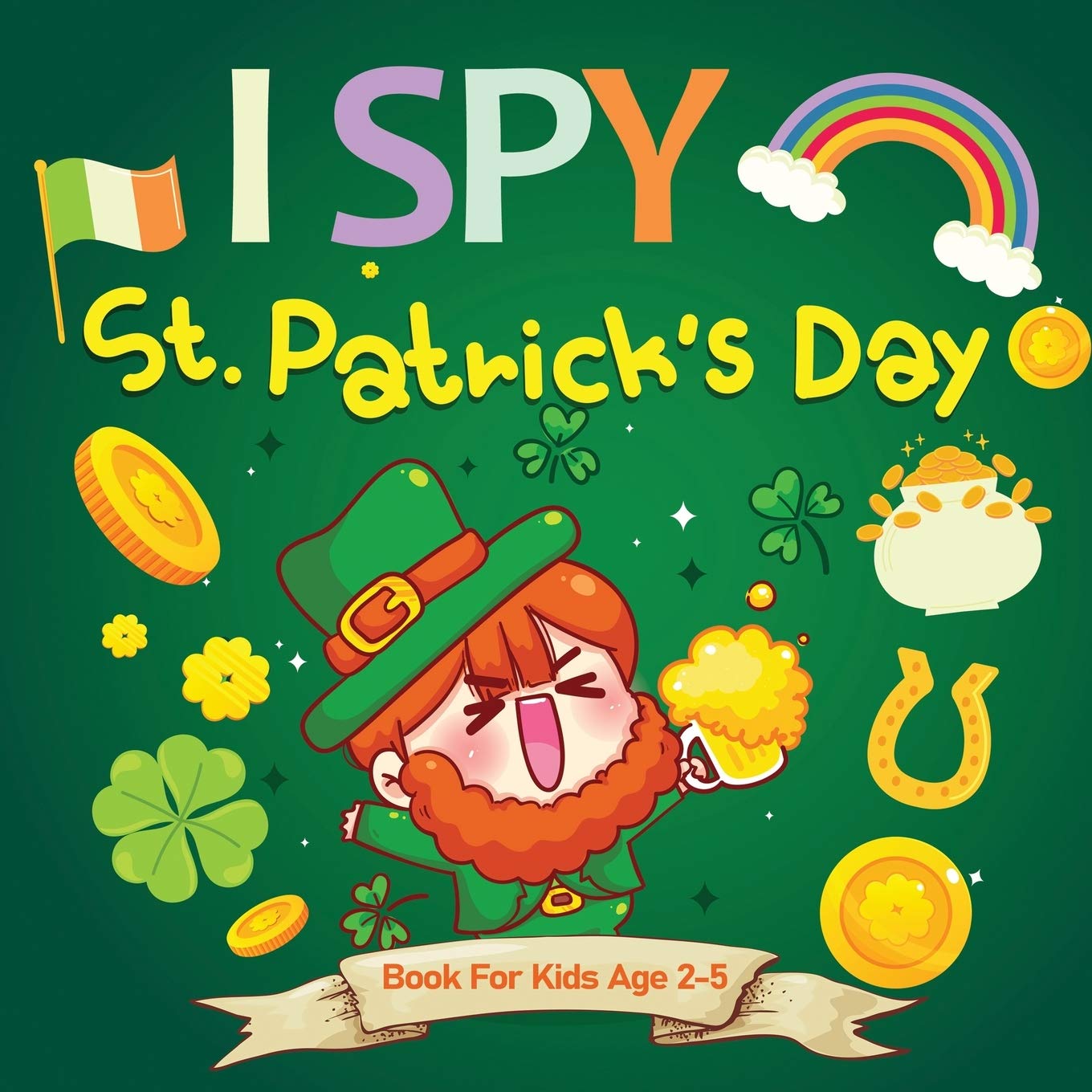 I Spy St. Patrick’s Day: A Fun Guessing Game for Ages 2-5, St Patricks ...