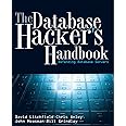 The Database Hacker's Handbook: Defending Database Servers: Litchfield, David, Anley, Chris ...