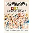 Amazon.com: Reverse Coloring Book for Kids: Baby Animals-Discover the ...