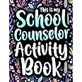 Amazon.com: This is my School Counselor Activity Book: A Funny ...