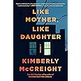 Like Mother, Like Daughter: A novel: McCreight, Kimberly: 9780593536421 ...