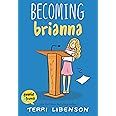 Emmie & Friends: Becoming Brianna: A Graphic Novel: Libenson, Terri ...