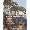 Zuber: Two Centuries of Panoramic Wallpaper: Coleman, Brian, Neitzel ...