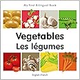 My First Bilingual Book–Vegetables (English–French) (French and English ...