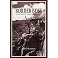 Border Boss: Captain John R. Hughes - Texas Ranger: Martin, Jack ...