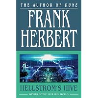 Hellstrom's Hive: Herbert, Frank: 9780765317728: Amazon.com: Books