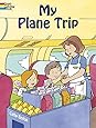 My First Airplane Ride: Patricia Hubbell, Nancy Speir: 9781477816752 ...