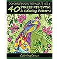 Amazon.com: Coloring Books For Adults Volume 4: 40 Stress Relieving And Relaxing Patterns (Anti ...