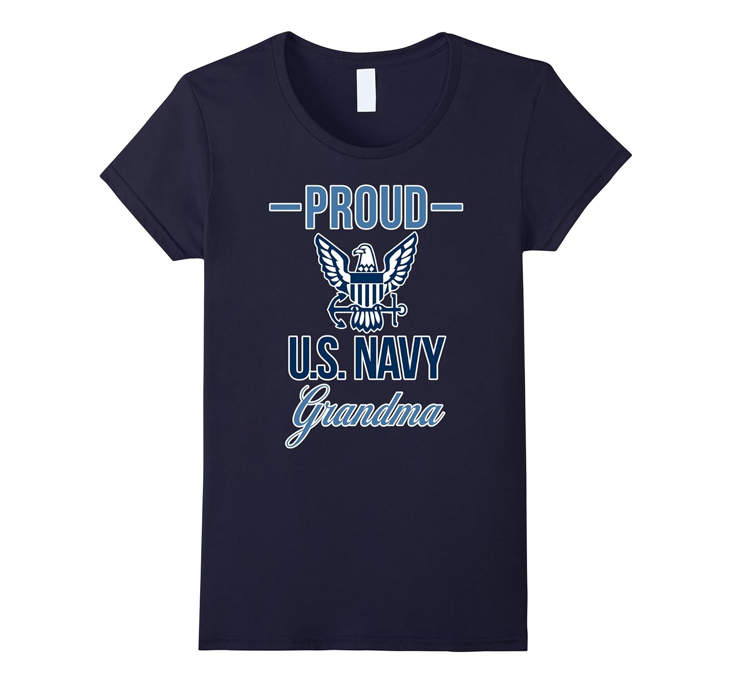 Women’s Navy Grandma T-Shirt “Proud US Navy Grandma”-Art – Artvinatee