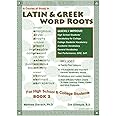 Latin & Greek Word Roots, Book 2 (Latin & Greek Word Roots for High ...