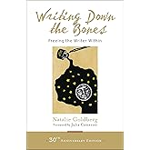 Amazon.com: Writing Down the Bones: Freeing the Writer Within ...