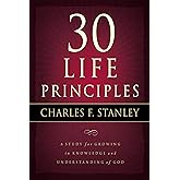 30 Life Principles, Revised and Updated: A Guide for Growing in ...
