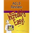 ACLS Review Made Incredibly Easy! (Made Incredibly Easy Series (LWW ...