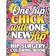 Amazon.com: Hip Surgery Coloring Book One Hip Chick With One New Hip ...