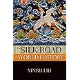 Amazon.com: The Silk Road in World History (New Oxford World History ...