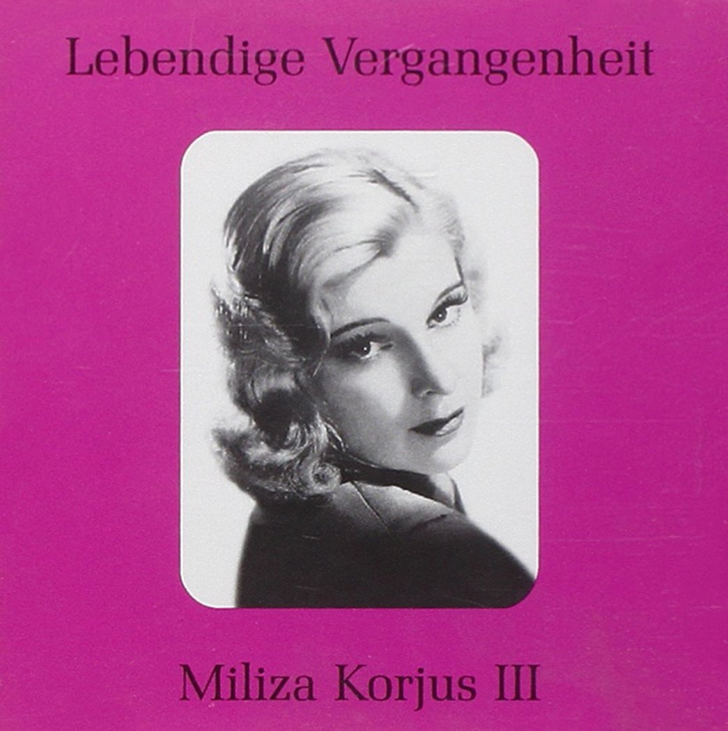 Lebendige Vergangenheit-Miliza Korjus : Franz Schönbaumsfeld - E Römer ...