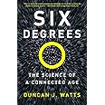 Six Degrees: The Science of a Connected Age: Watts, Duncan J ...