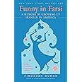 Amazon.com: Funny in Farsi: A Memoir of Growing Up Iranian in America ...