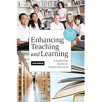 Amazon.com: Enhancing Teaching and Learning: A Leadership Guide for School Librarians ...
