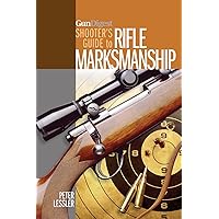 Amazon.com: Gun Digest Shooter's Guide to Rifle Marksmanship ...