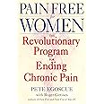 Pain Free for Women: The Revolutionary Program for Ending Chronic Pain ...