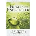Fresh Encounter: God's Plan for Your Spiritual Awakening: Blackaby ...