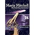 Maria Mitchell: The Soul of an Astronomer: Gormley, Beatrice ...